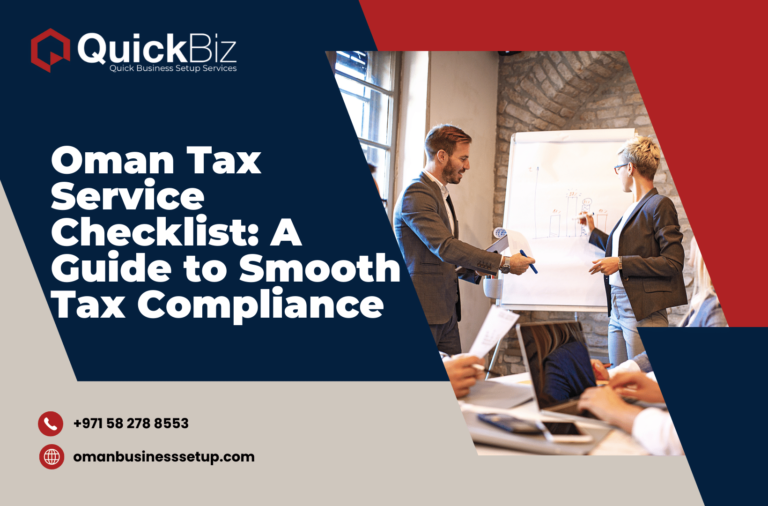 Oman Tax Service Checklist: A Guide to Smooth Tax Compliance: QuickBiz