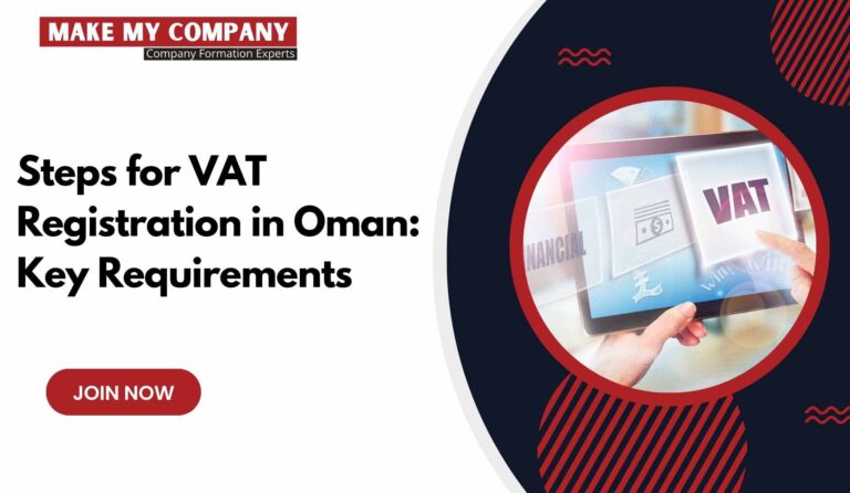 Steps for VAT Registration in Oman: Key Requirements | Make my Company