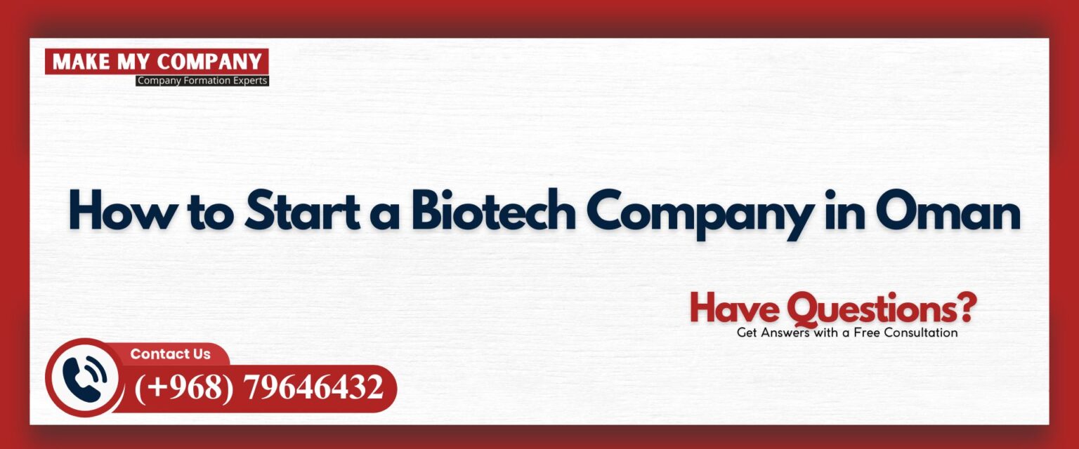 How to Start a Biotech Company in Oman | Make my Company
