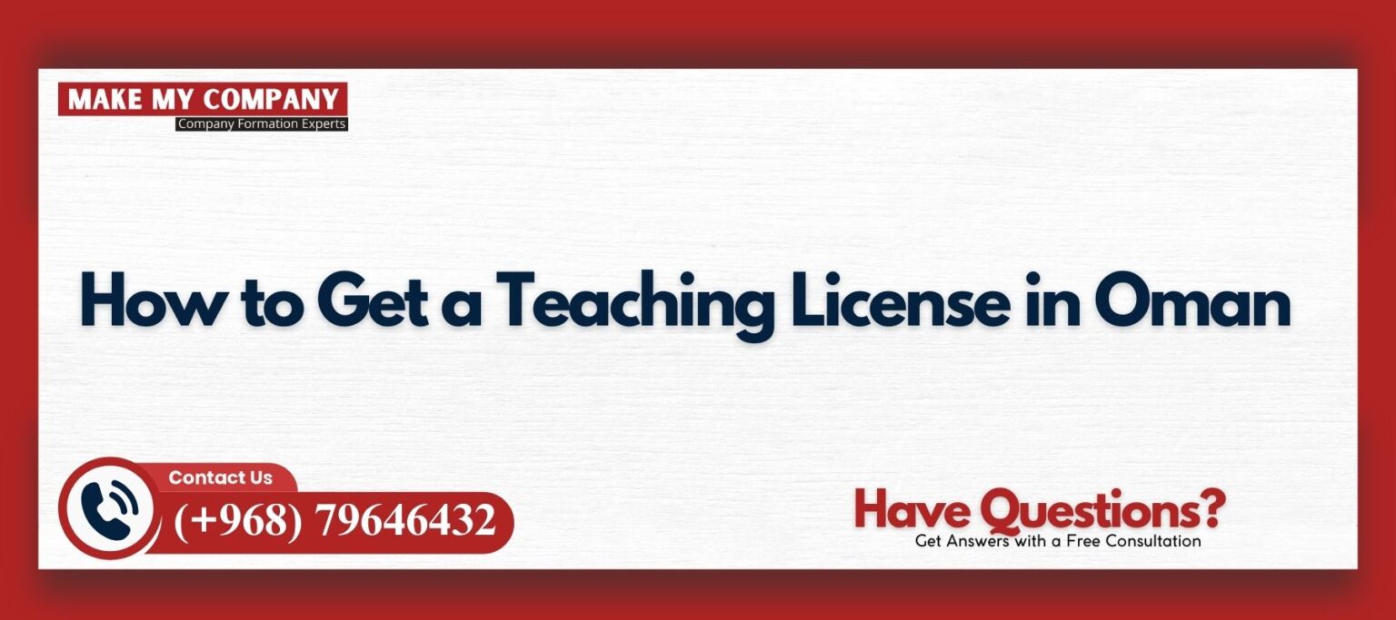 Teaching License in Oman: MOE Approval and Teacher Registration